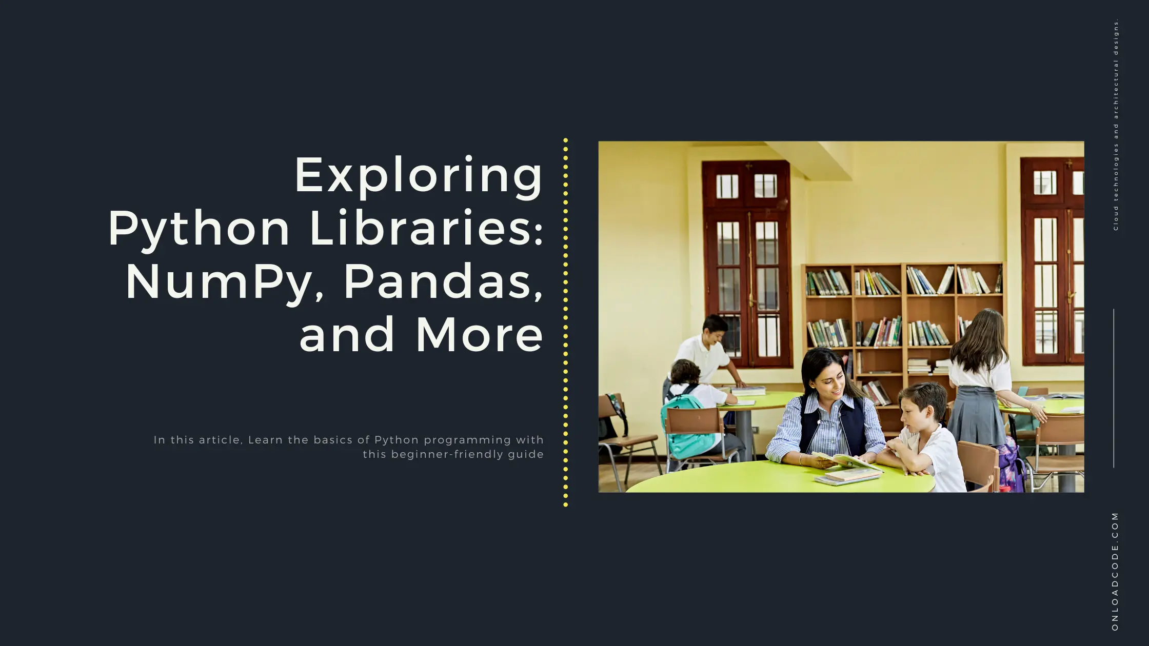 Exploring Python Libraries: NumPy, Pandas, and More • OnloadCode